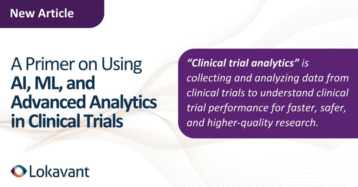 A Primer on Using AI, ML, and Advanced Analytics in Clinical Trials